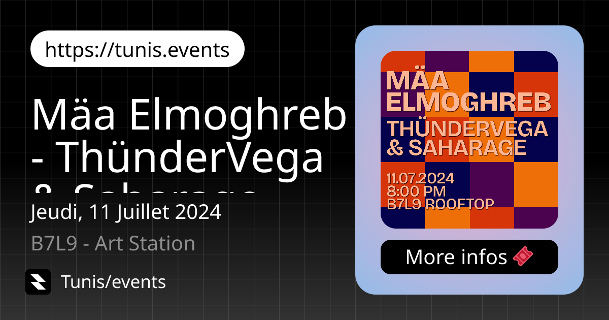 Mäa elmoghreb - thündervega & saharage - tunis.events